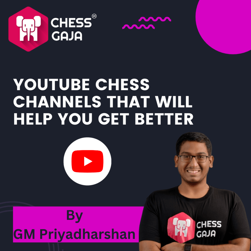 Youtube Chess Channels that will help you get better - Chess Gaja