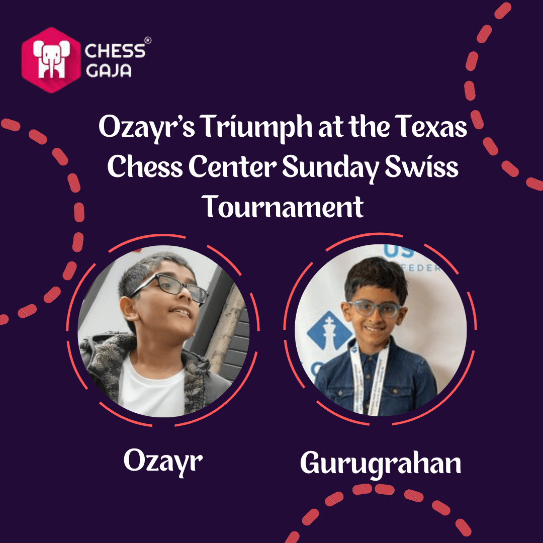 Ozayr Wins Sunday Swiss Tournament at Texas Chess Center