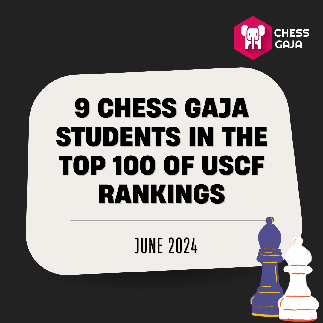 9 Chess Gaja Students Ranked in USCF Top 100 Ratings 2024