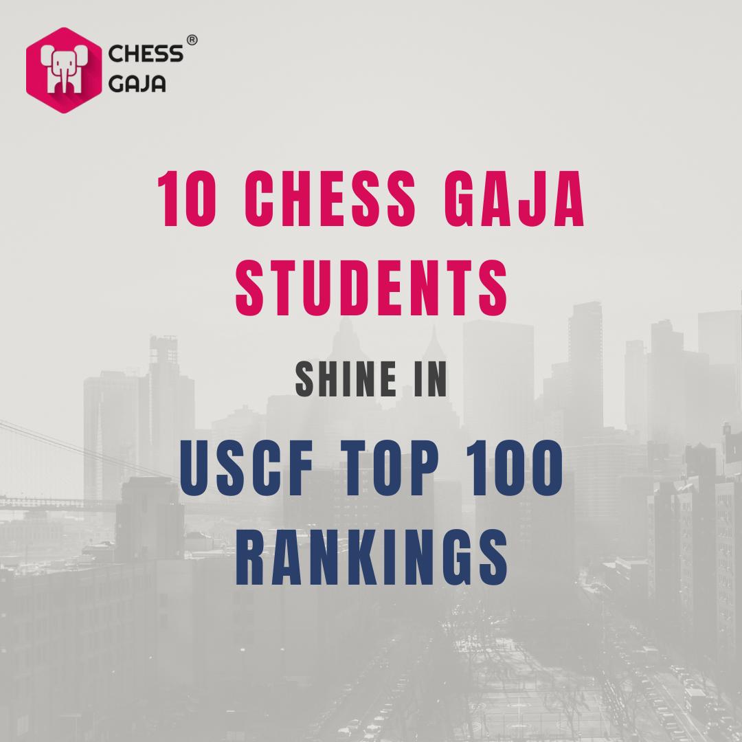10 Chess Gaja Students Shine in USCF Top 100 Rankings