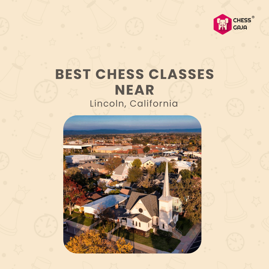 Best Chess Classes near Lincoln, California - Chess Gaja
